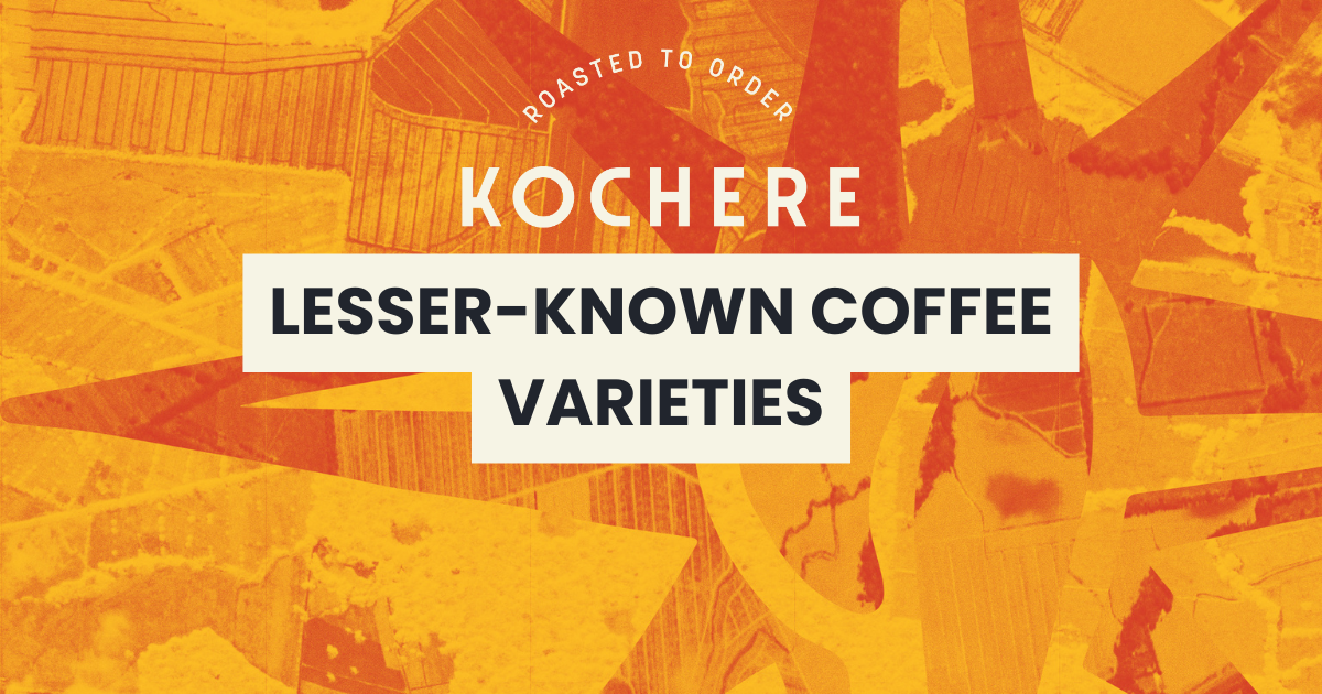 Lesser-Known Coffee Varieties